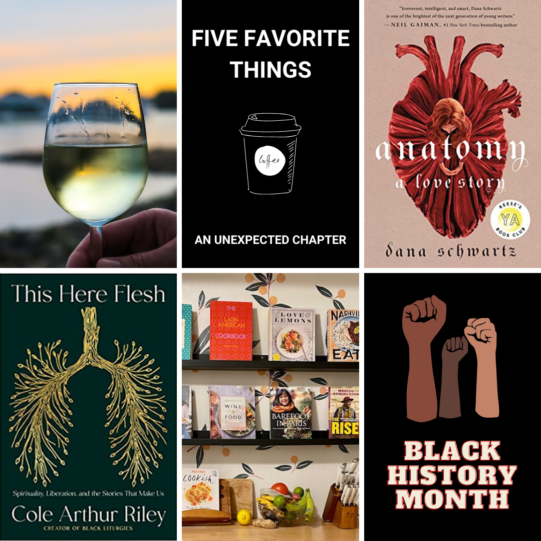 Five Favorite Things: February – An Unexpected Chapter